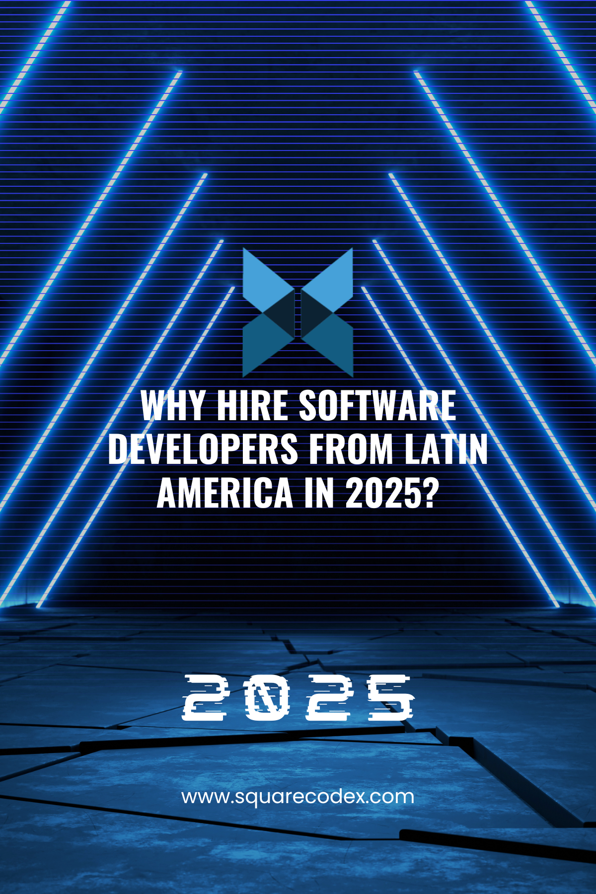 Why Hire Software Developers from Latin America in 2025? - Square Codex