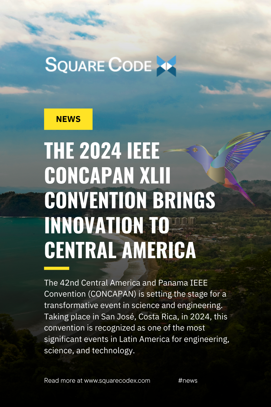 Engineering the Future: The 2024 IEEE CONCAPAN XLII Convention Brings Innovation to Central ...