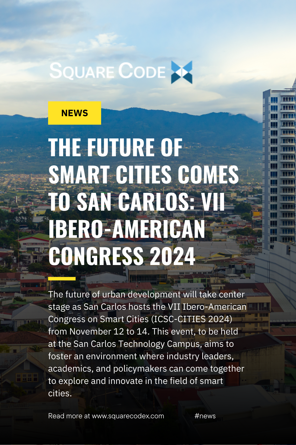 The Future of Smart Cities Comes to San Carlos: VII Ibero-American Congress 2024 - Square Codex