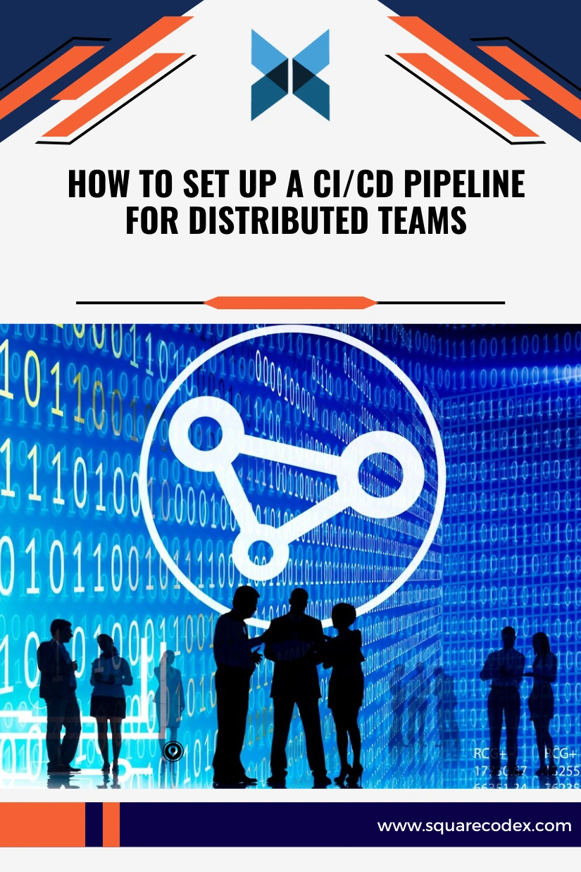 CI/CD Pipeline Setup for Distributed Teams