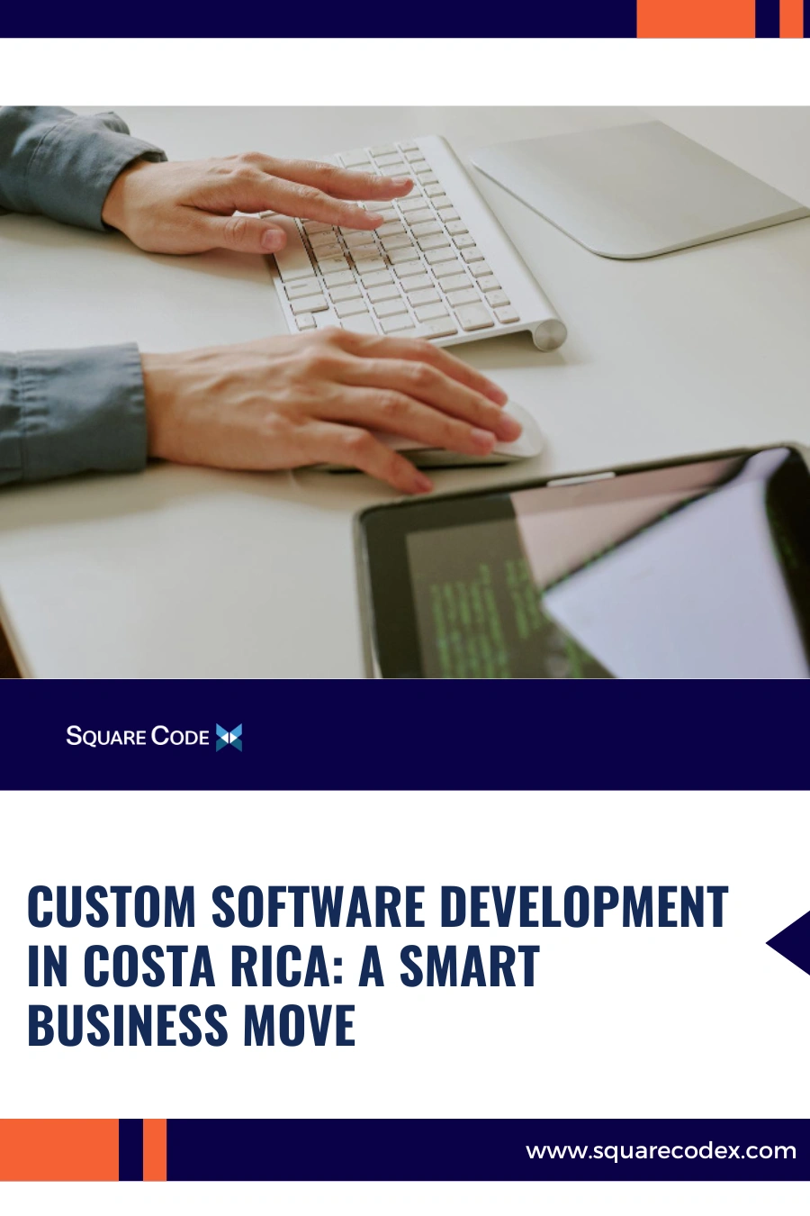 Custom Development in Costa Rica: Smart & Strategic